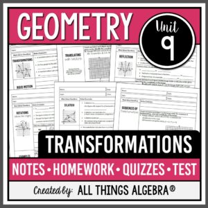 Geometry Unit 9: Transformations - All Things Algebra®