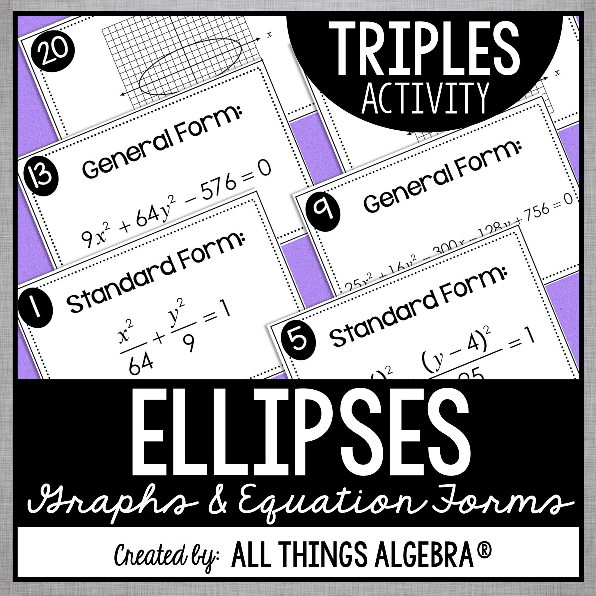 Ellipses (Graphs and Equation Forms) Triples Activity - All Things Algebra®