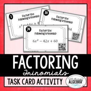 Factoring Trinomials (a = 1) Task Cards - All Things Algebra®